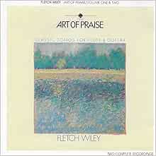 The Art of Praise Volume One & Two Classic Songs for Flute and Guitar ...