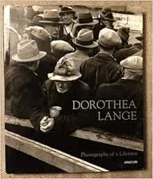 Dorothea Lange : Photographs of a Lifetime (Aperture Monograph ...