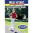 Walking: The Complete Book: Galloway, Jeff: 9781841261706: Amazon.com ...