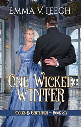 One Wicked Winter (Rogues and Gentlemen Book 6) - Kindle edition by Emma V Leech, Gemma Fisk ...
