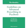 The Maudsley Guidelines on Advanced Prescribing in Psychosis (The ...