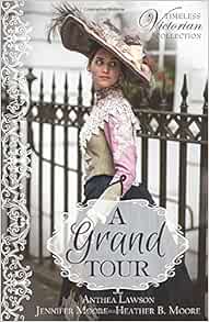 A Grand Tour (Timeless Victorian Collection): Lawson, Anthea, Moore ...