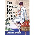 Amazon.com: The Florida Land Boom of the 1920s: 9780786499199: Turner ...