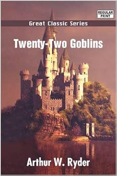 Twenty-Two Goblins: Amazon.co.uk: Ryder, Arthur W: 9788132050568: Books