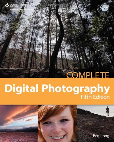 Amazon.com: Complete Digital Photography: 9781584507000: Long, Ben: Books