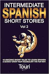 Amazon.com: Intermediate Spanish Short Stories: 10 Amazing Short Tales ...