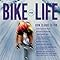 Bike for Life: How to Ride to 100: Wallack, Roy M., Katovsky, Bill ...