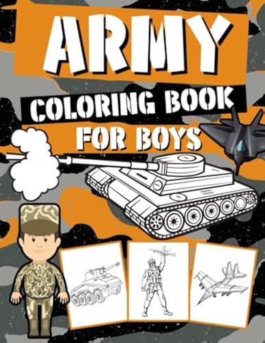 Army Coloring Book for Boys: Military Coloring Pages for Kids with ...