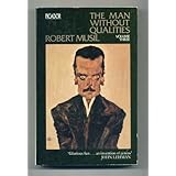 Man Without Qualities, Vol. 2: The Like of It Now Happens (II): Robert ...