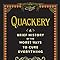 Quackery: A Brief History of the Worst Ways to Cure Everything: Kang, Lydia, Pedersen, Nate ...