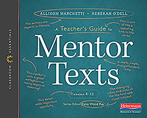 Amazon.com: A Teacher's Guide to Mentor Texts, 6-12: The Classroom ...