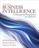 Business Intelligence, Analytics, and Data Science: A Managerial ...