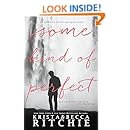Some Kind of Perfect (Calloway Sisters) - Kindle edition by Krista ...