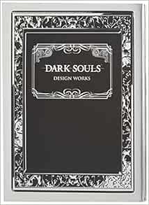 Dark Souls: Design Works: From Software: 8601200911213: Amazon.com: Books