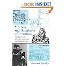 Mothers and Daughters of Invention: Notes for a Revised History of ...