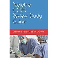 Pediatric CCRN Exam Secrets Study Guide: CCRN Test Review for the ...
