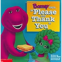 Barney Says Please & Thank You: Lyrick, Publishing: 9781570640230 ...