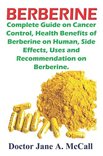 Berberine: Complete Guide on Cancer Control, Health Benefits - Import ...