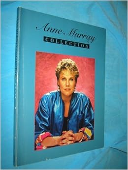 Anne Murray Collection [Songbook]: Murray, Anne: Amazon.com: Books