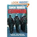 Legionnaire: An Englishman in the French Foreign Legion: Simon Murray ...