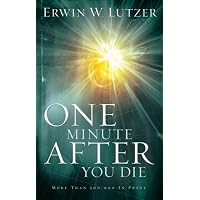 One Minute After You Die: Lutzer, Erwin W.: 9780802463067: Amazon.com ...