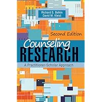 Counseling Research: A Practitioner-Scholar Approach: Balkin, Richard S ...