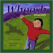 Whoosh: A True Story: Delores Topliff: 9780976903116: Amazon.com: Books