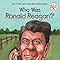 Who Was Ronald Reagan?: Milton, Joyce, Who HQ, Wolf, Elizabeth ...