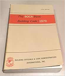 The BOCA Basic Building Code / 1970: Inc. Building Officials & Code ...