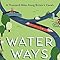 Water Ways: A thousand miles along Britain's canals: Amazon.co.uk ...