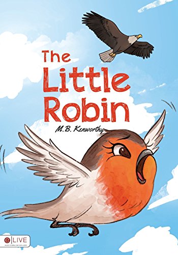 The Little Robin: Kenworthy, M. B.: 9781683018858: Amazon.com: Books
