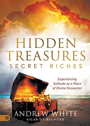 Hidden Treasures, Secret Riches: Experiencing Solitude as a Place of ...