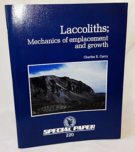 Laccoliths: Mechanics of Emplacement and Growth (SPECIAL PAPER ...