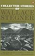 Collected Stories of Wallace Stegner (Contemporary American Fiction ...