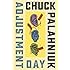 Adjustment Day: A Novel: Chuck Palahniuk: 9780393652598: Amazon.com: Books