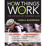 Amazon.com: How Things Work: The Physics of Everyday Life ...