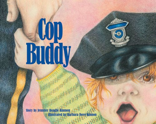 Cop Buddy: Hannon, Jennifer Beagle, Kinnon, Barbara Dove: 9780979558207 ...