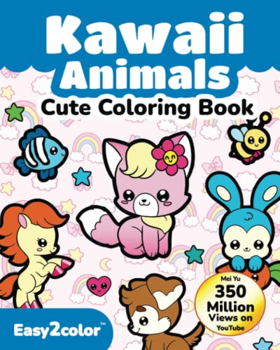 Kawaii Animals Cute Coloring Book: Cute & Easy Kawaii Coloring Book for ...