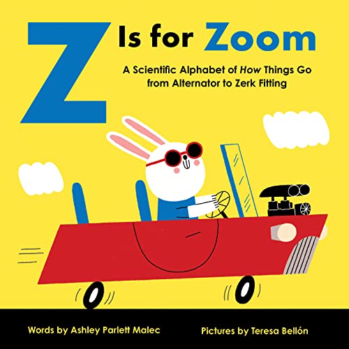 Z Is for Zoom: A Mechanical Alphabet of How Things Go―Perfect for fans ...