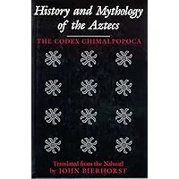 Amazon.com: History and Mythology of the Aztecs: The Codex Chimalpopoca ...