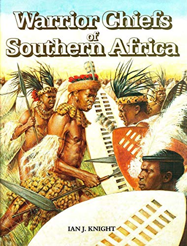 Warrior Chiefs of Southern Africa: Shaka of the Zulu. Moshoeshoe of the ...
