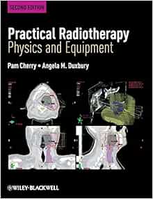 Practical Radiotherapy Second Edition: 9781405184267: Medicine & Health ...
