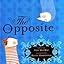 The Opposite: Tom MacRae, Elena Odriozola: 9781561453719: Amazon.com: Books
