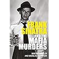 Frank Sinatra and the Mafia Murders: Thompson, Douglas, Rothmiller ...
