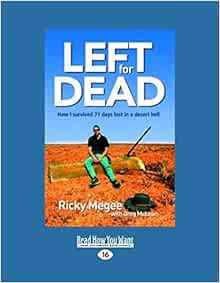 Left for Dead: How I Survived 71 Days in the Outback: Greg McLean ...