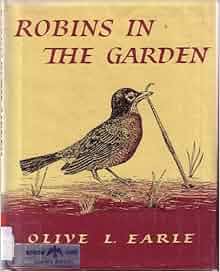 Robins in the garden: Olive Lydia Earle: Amazon.com: Books