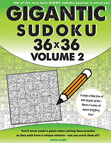 Gigantic Sudoku 36x36 Volume 2: 100 of the very best giant sudoku ...