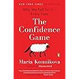 The Confidence Game: Why We Fall for It . . . Every Time: Konnikova ...