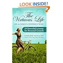 The Virtuous Life of a Christ-Centered Wife: 18 Powerful Lessons for ...