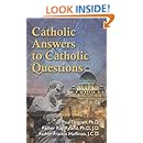 Catholic Answers to Catholic Questions: Paul, Ph.D. Thigpen ...
